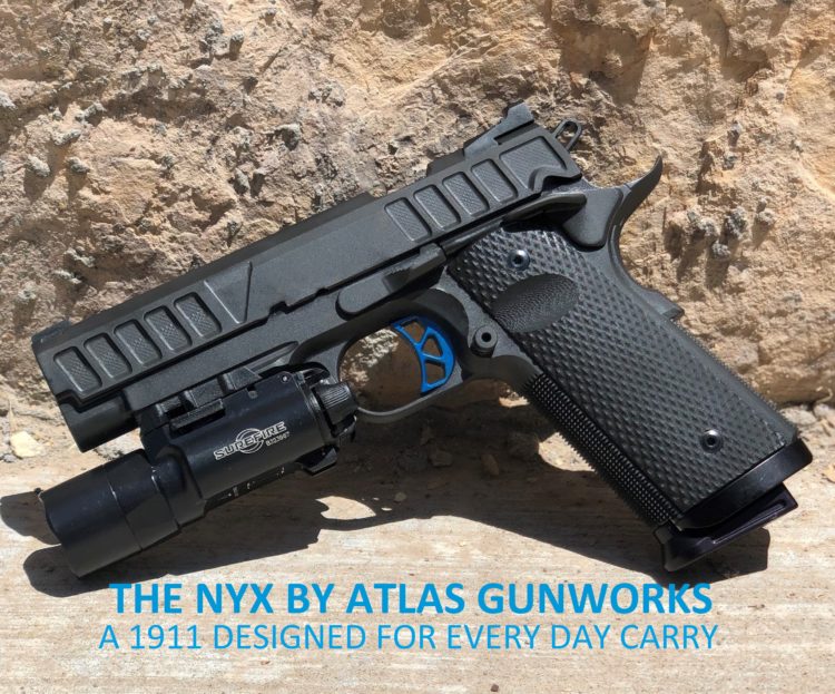 The Nyx By Atlas Gunworks: A 1911 Designed For Every Day Carry • Spotter Up