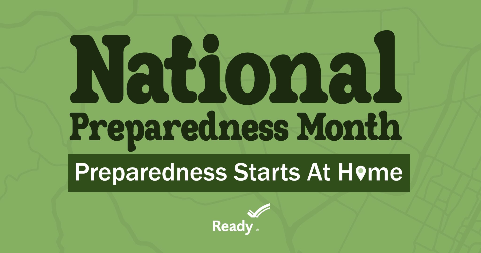 National Preparedness Month: Preparedness Starts at Home • Spotter Up